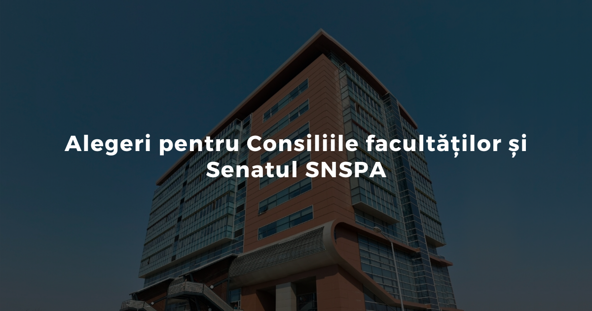 Rezultatele alegerilor pentru Consiliile facultăților și Senatul SNSPA