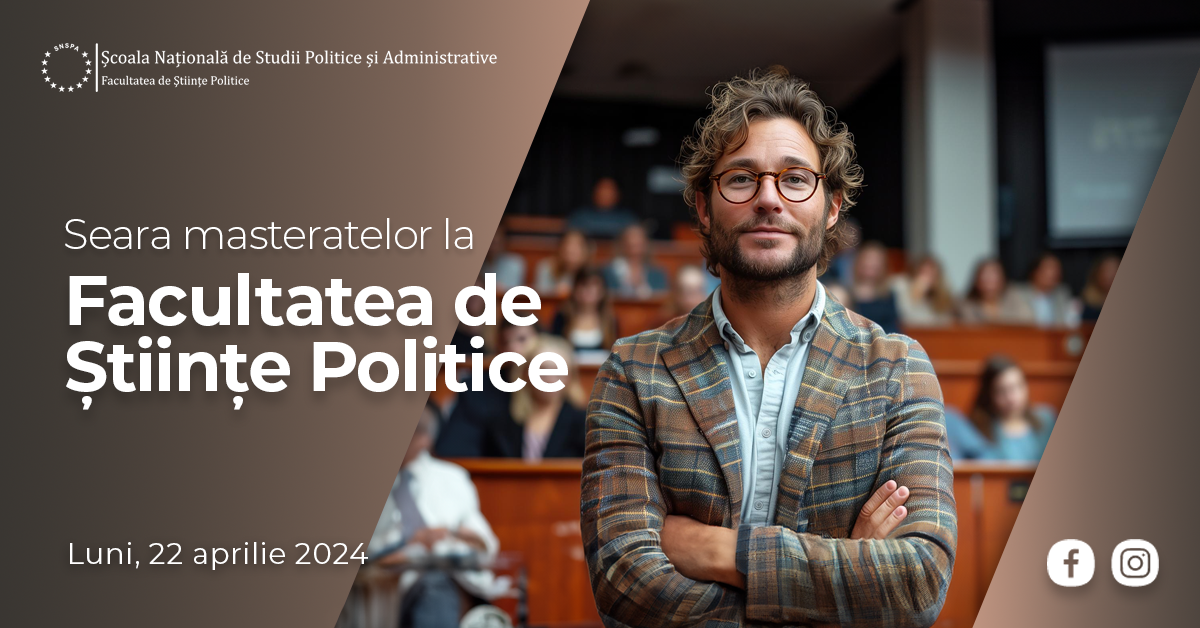 Seara masteratelor la Facultatea de Științe Politice (SNSPA)